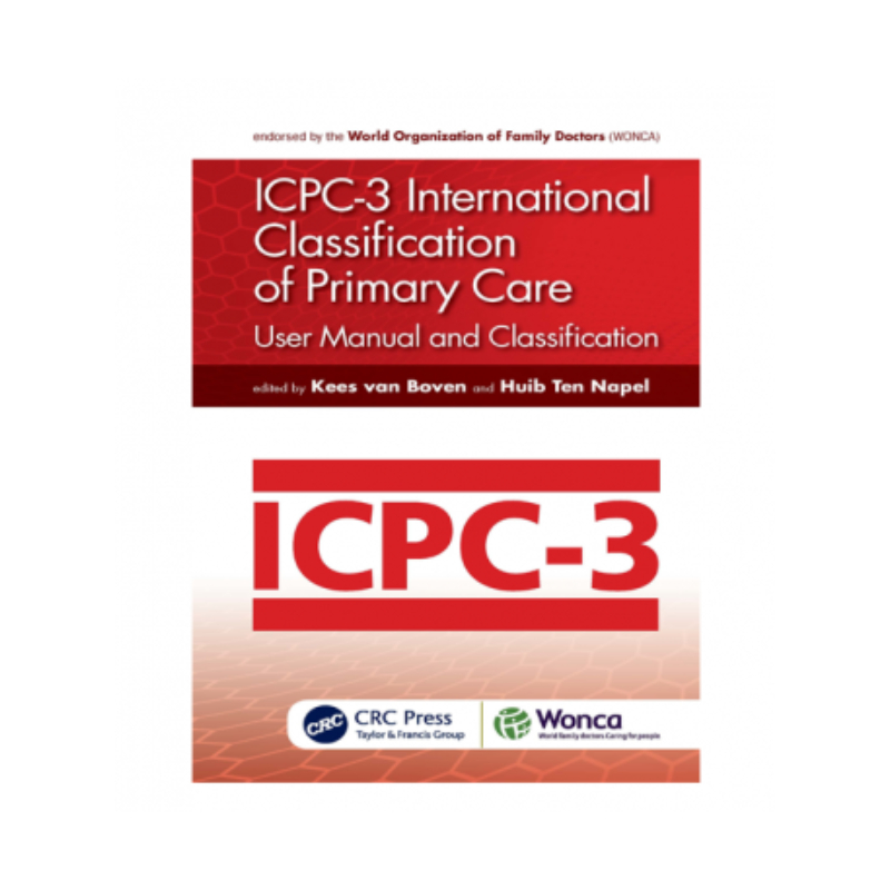 ICPC-3 International Classification of Primary Care User Manual and Classification 3rd By Kees ...