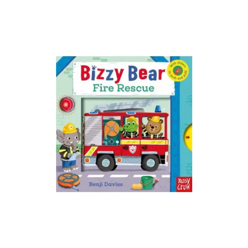 Bizzy Bear: Fire Rescue Written By Benji Davies